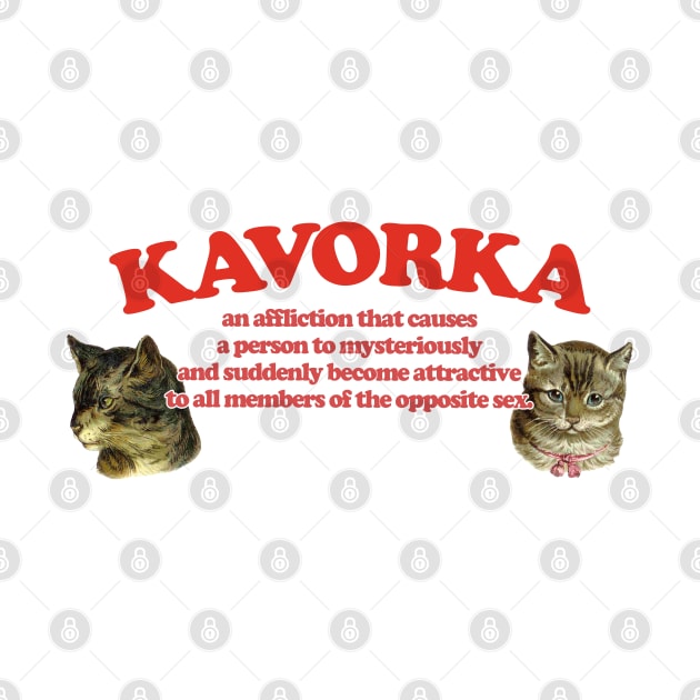 Kavorka! Animal Magnetism Design - Kavorka - T-Shirt | TeePublic