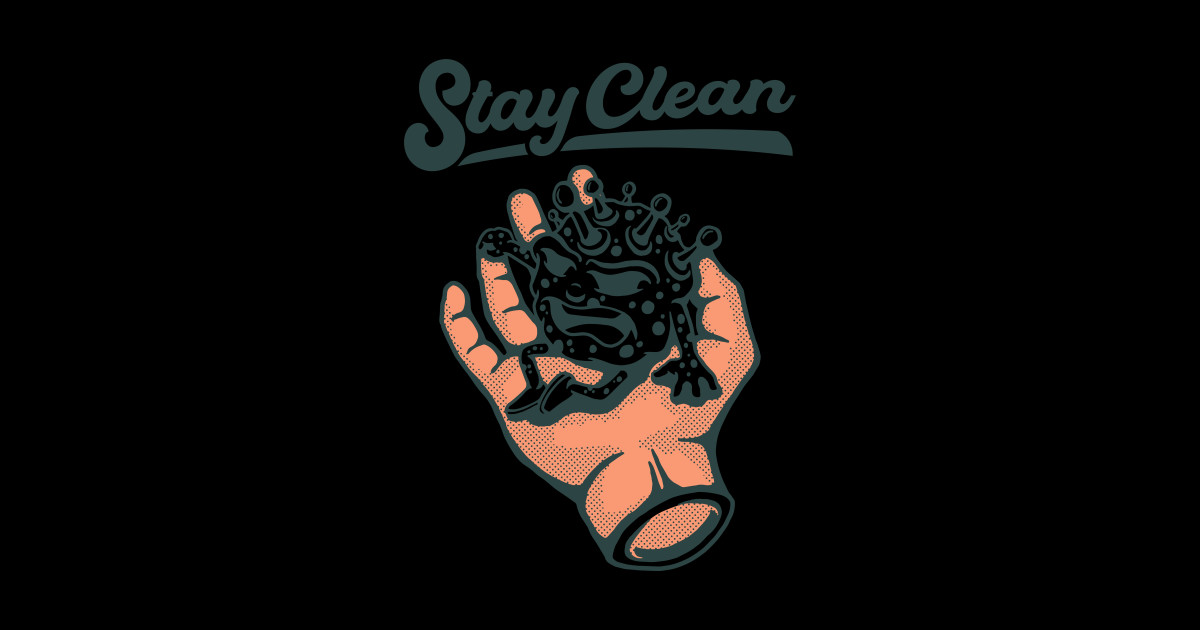 Stay clean - Stay Clean - Sticker | TeePublic