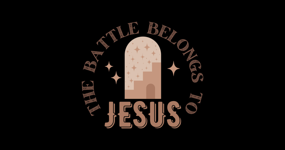 Battle Belongs To Jesus - Boho Aesthetic Christian Quote - Jesus Quote ...