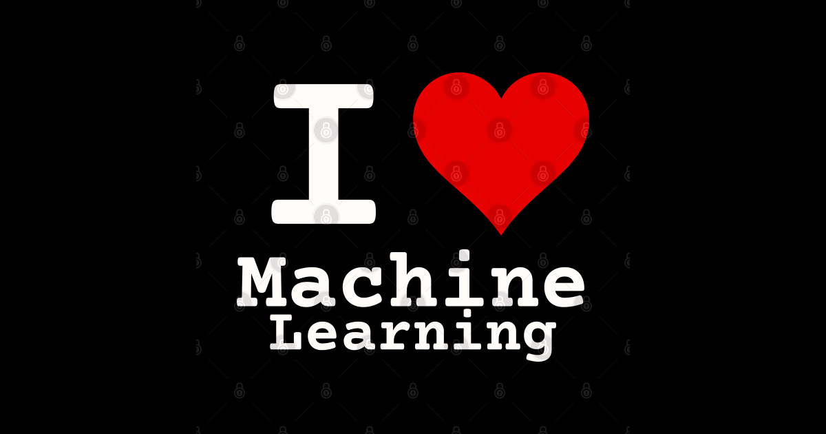 I Love Machine Learning | Stylized Heart Logo White - Machine Learning ...