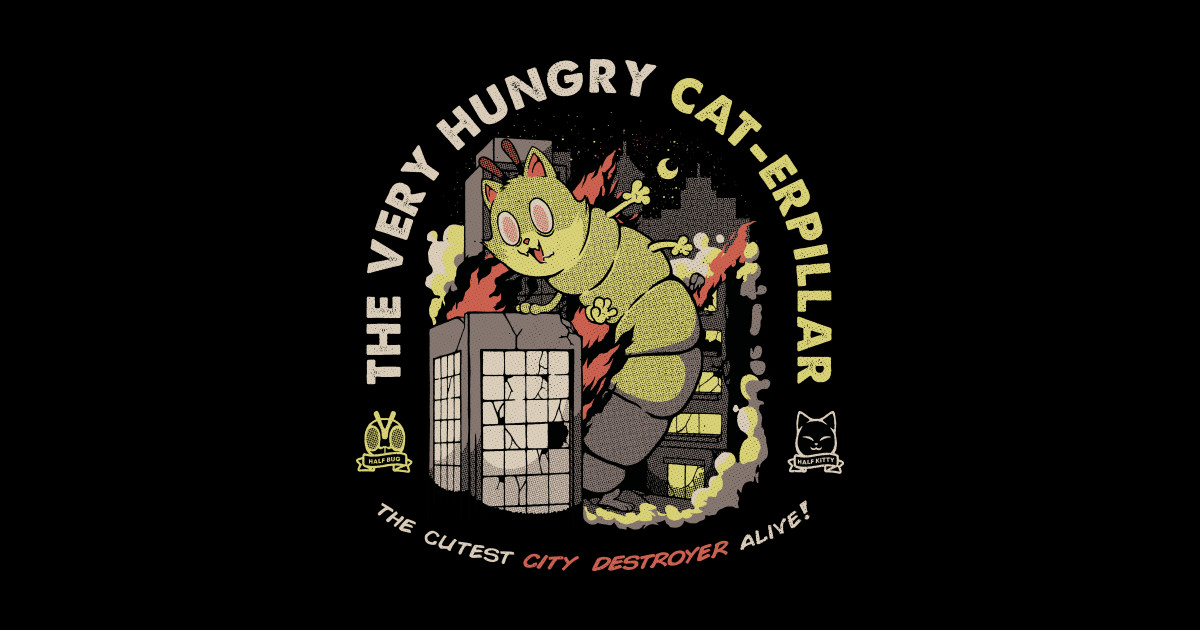 A Very Hungry Cat-Erpillar by Tobe Fonseca - Humor - Posters and Art ...