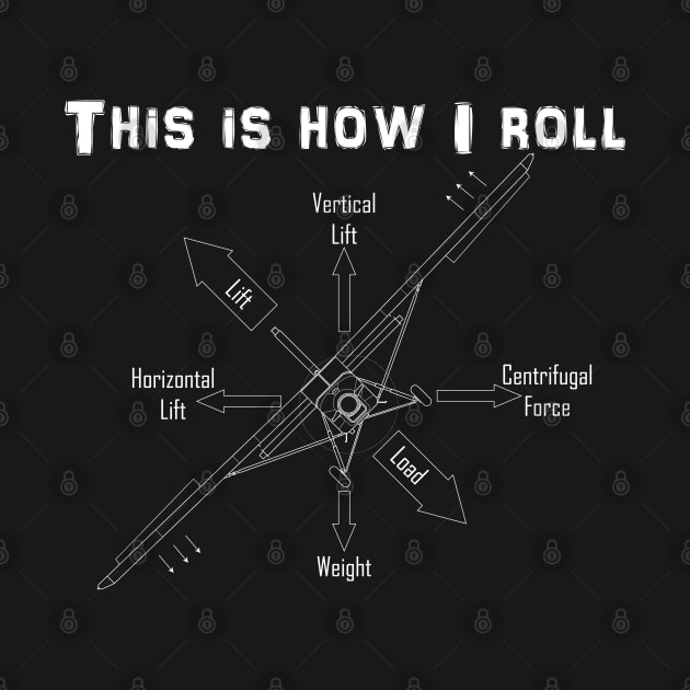 This is How I Roll Turbine STOL Tailwheel - Pilot - T-Shirt | TeePublic