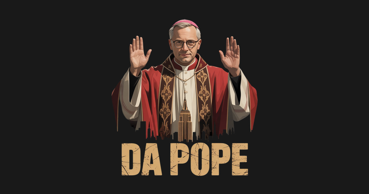 Da Pope From America Chicago Pope Leo XIV Funny - Da Pope From America ...