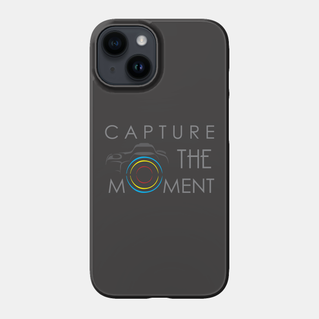 Moment - Photography - Phone Case | TeePublic