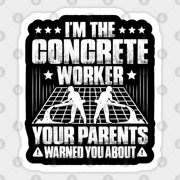 Concrete Worker Concreter Concrete Builder - Concrete Worker - Sticker ...