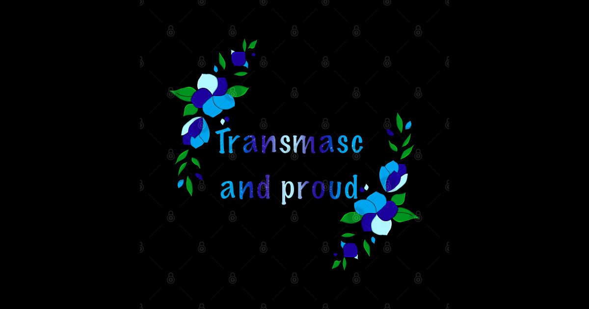 Trans masc and proud floral design - Transmasculine - Sticker | TeePublic
