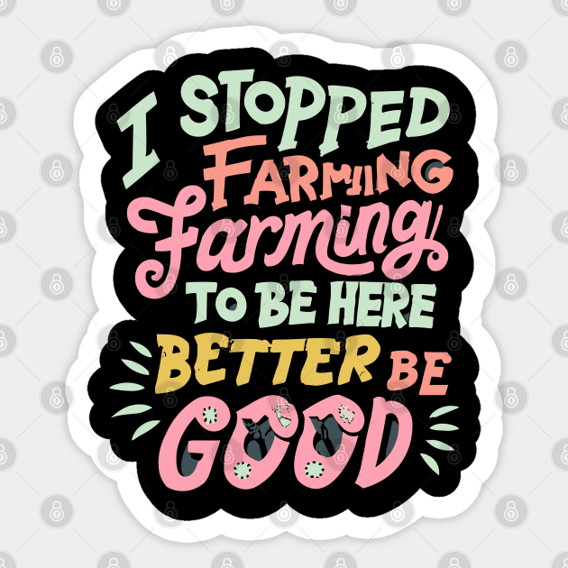 I Stopped Farming To Be Here This Better Be Good - I Stopped Farming ...