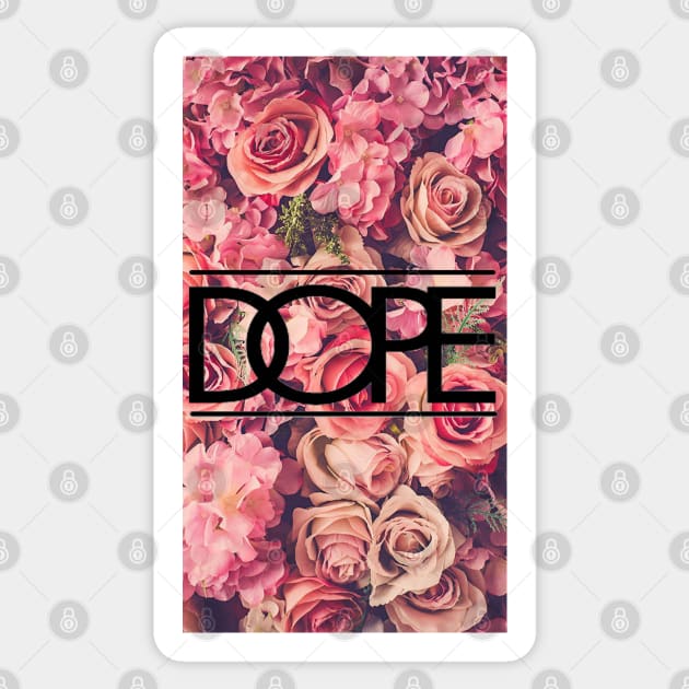 DOPE rose flower - Roses - Sticker | TeePublic