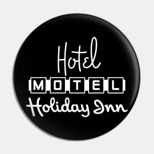 Hotel Motel Holiday Inn Pins and Buttons for Sale | TeePublic