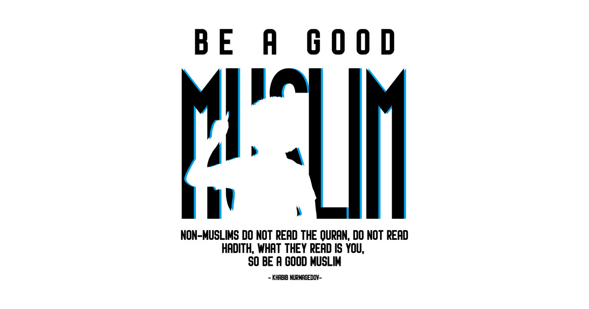 Be A Good Muslim - Muslim - T-Shirt | TeePublic