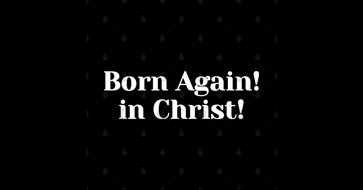 Born Again in Christ! | Christian Design | Typography White ...