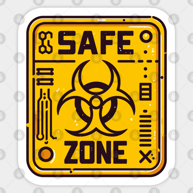 Biohazard Safe zone Sign - Safe Zone - Sticker | TeePublic