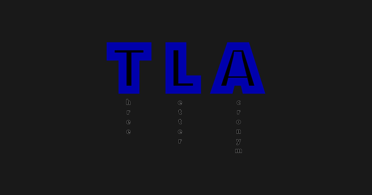 TLA: three letter acronym for three letter acronym - Sarah Curtiss - T ...