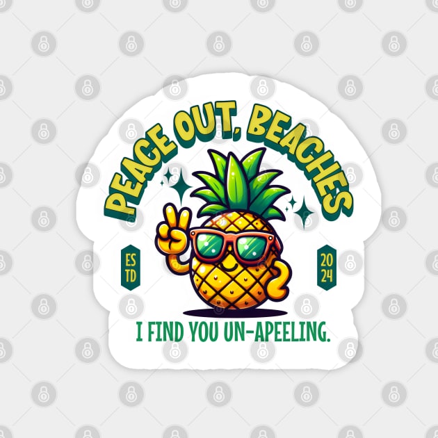 Peace Out Beaches, I Founf You Un-apeeling - Beach Pineapple Summer ...