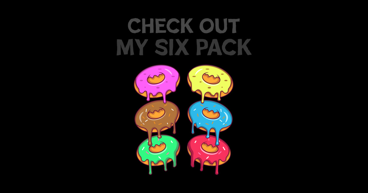 check out my six pack - Check Out My Six Pack - Sticker | TeePublic