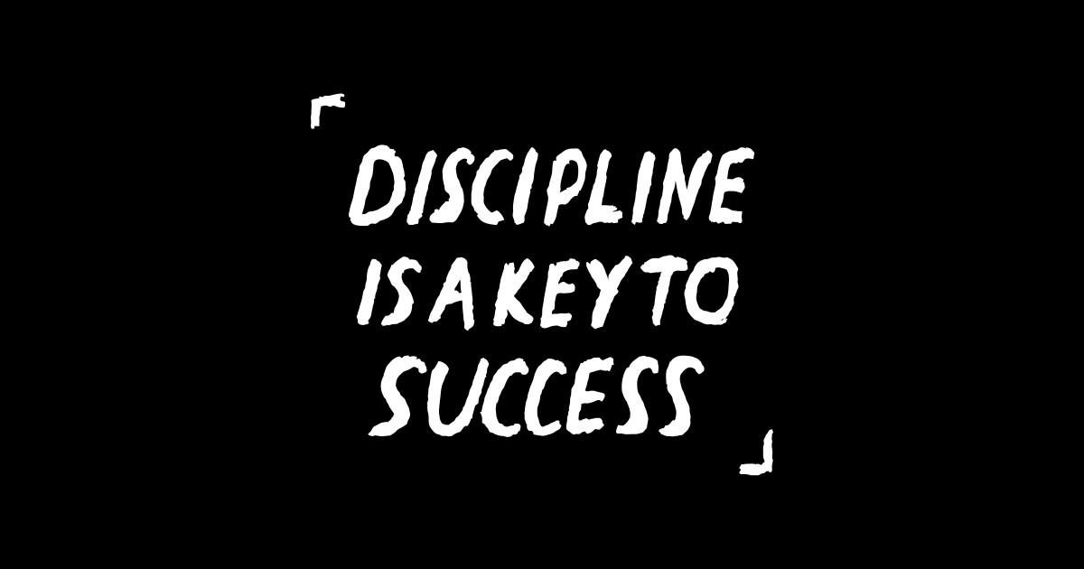Discipline Is The Key To Success Quote - Tate Top G Quotes - Sticker ...