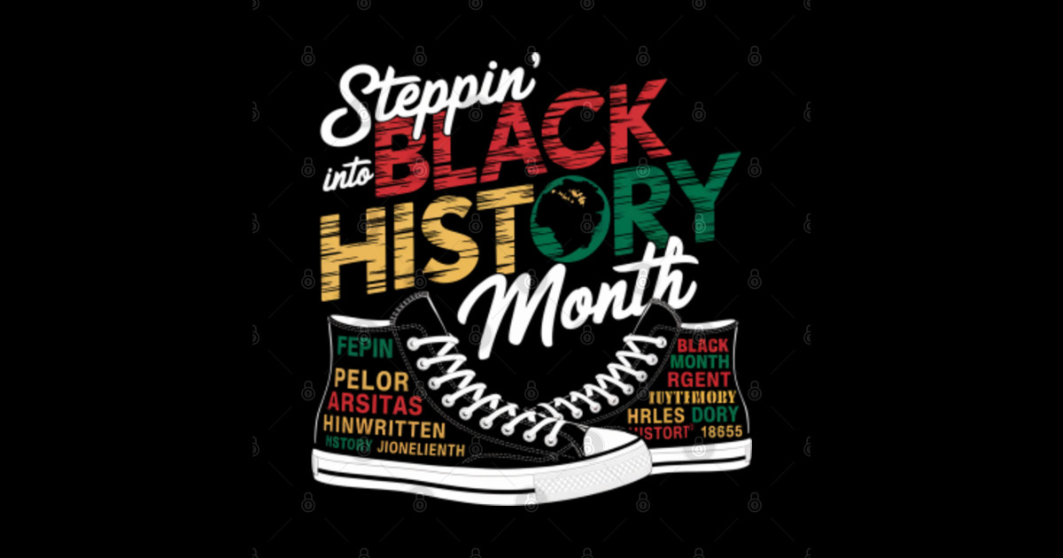 Stepping Into Black History Month Black Girls Sneakers Men - Stepping ...