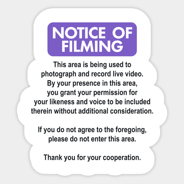 Filming Notice - Irl Streaming - Sticker | TeePublic