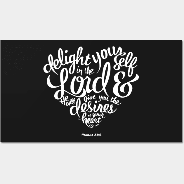 Delight yourself in the Lord Psalm 37:4 - Delight Yourself In The Lord ...