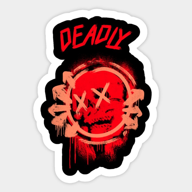 Deadly - Streetwear - Sticker | TeePublic