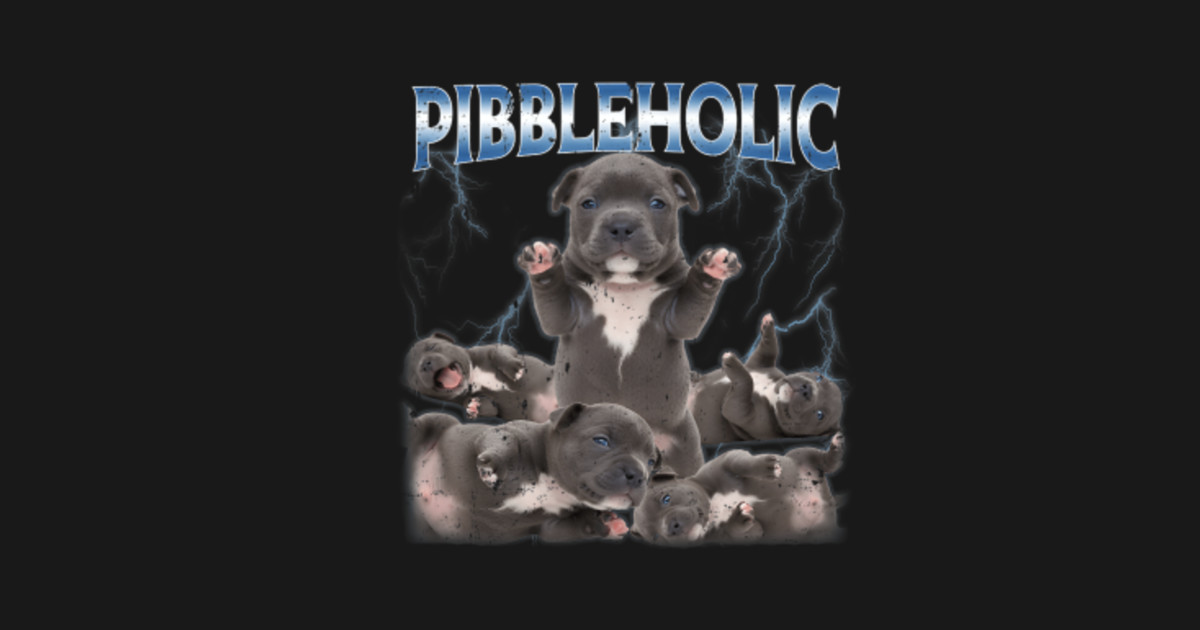 Pibbleholic Pibble Wash Ma Belly - Pibble Lover Meme - T-Shirt | TeePublic