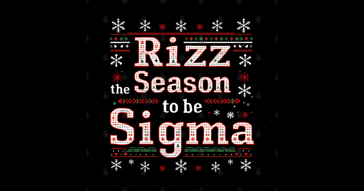Rizz the Season To Be Sigma Gen Alpha Funny Meme Christmas - Rizz ...