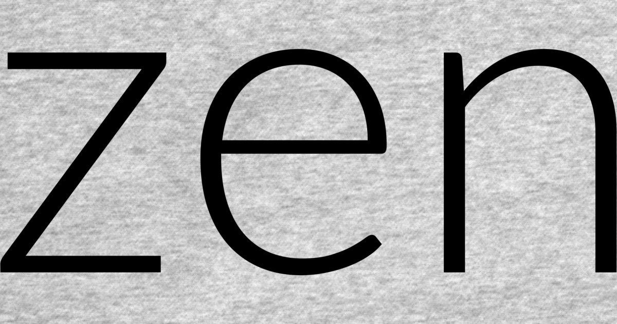 Zen - Zen - T-Shirt | TeePublic
