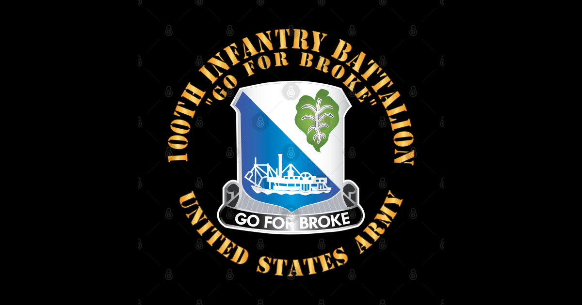 100th Infantry Battalion - DUI - Go for Broke X 300 - 100th Infantry ...