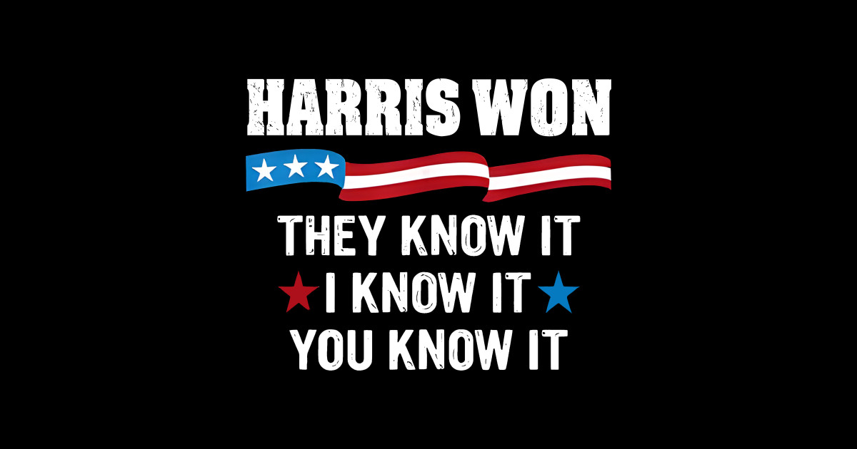 Harris Won 2024 Election President 47 th American Flag - Harris Won ...