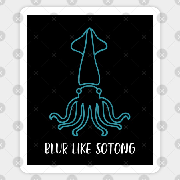 Blur Like Sotong - Singlish Singapore Expression - Singlish - Sticker ...