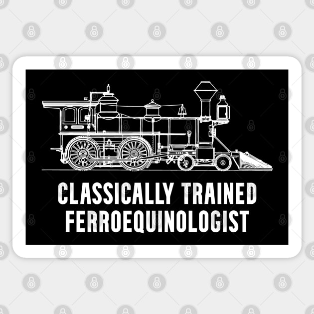 Classically Trained Ferroequinologist Railfan - Steam Locomotive ...