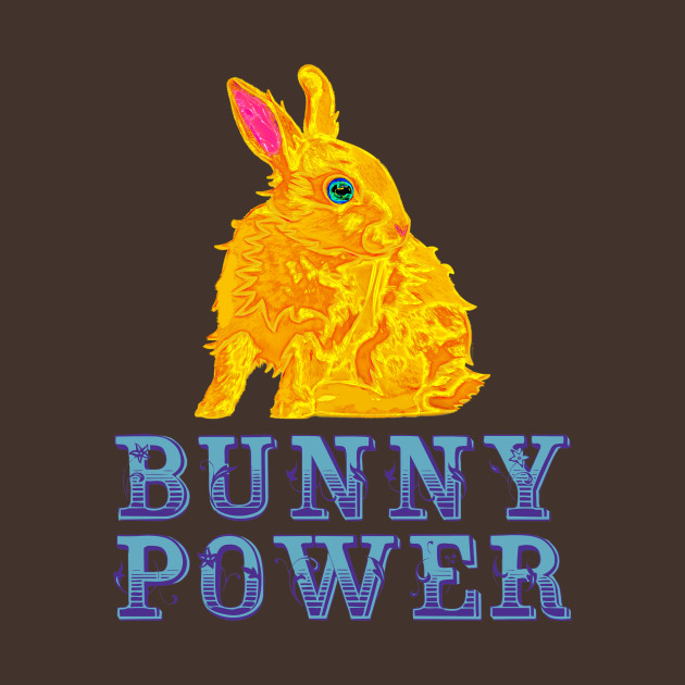Bunny Rabbit Power - Rabbit - T-Shirt | TeePublic