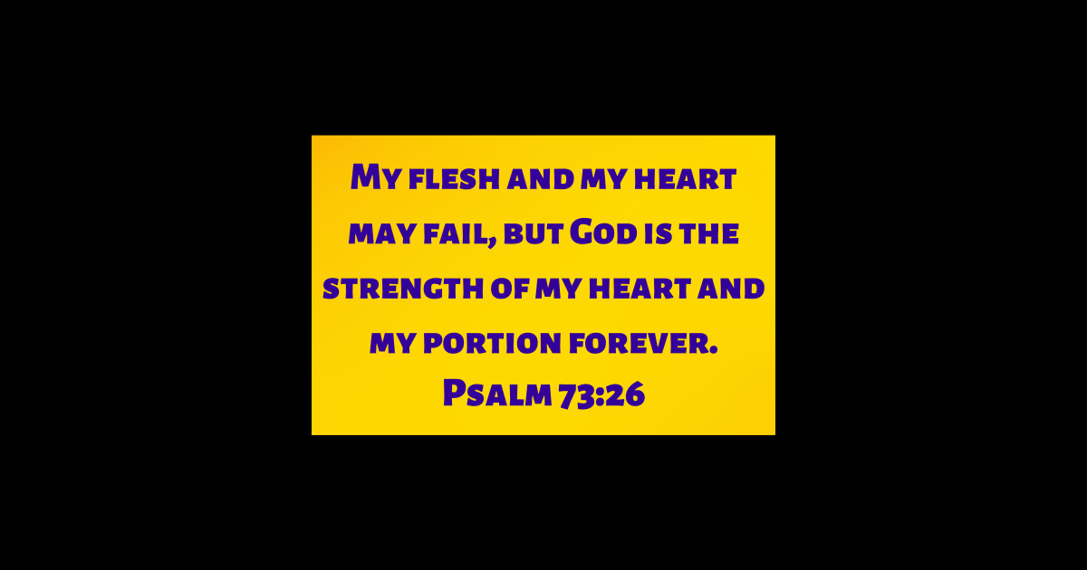 Bible Verse Psalm 73:26 - Psalm 73 26 - Sticker | TeePublic