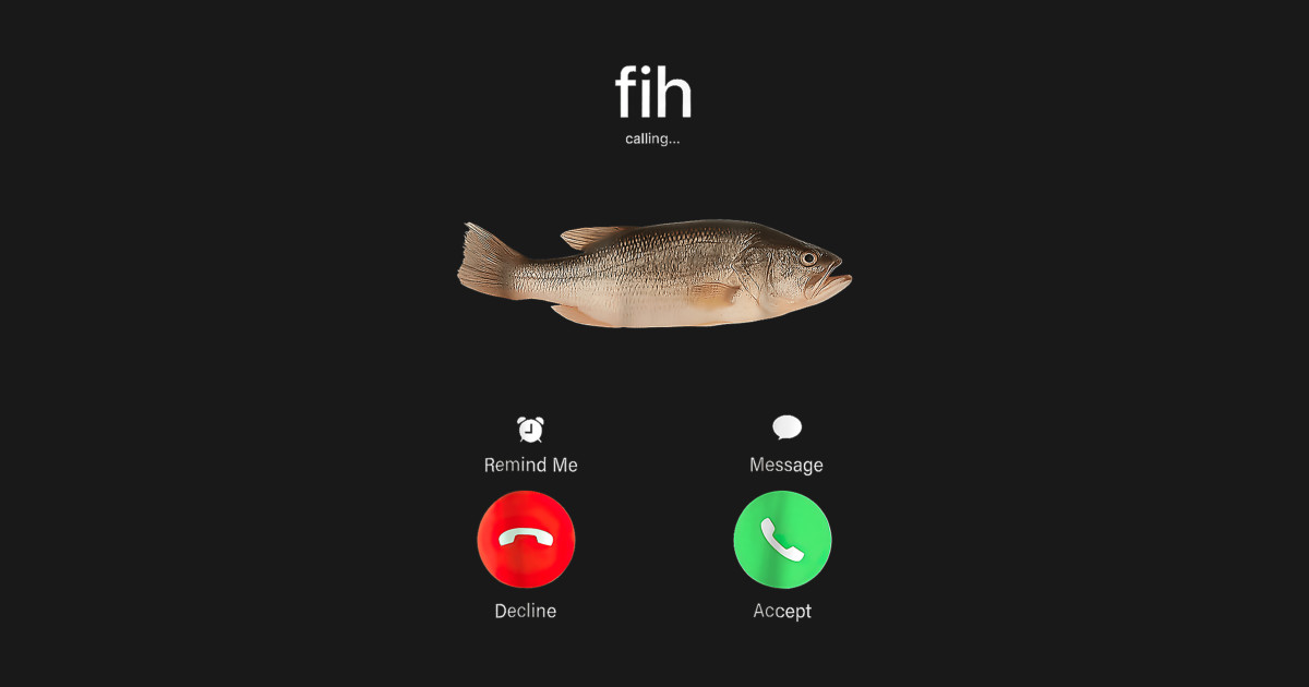 Fish Calling Remind Me Message Decline Accept Phone Call Fish - Fish ...