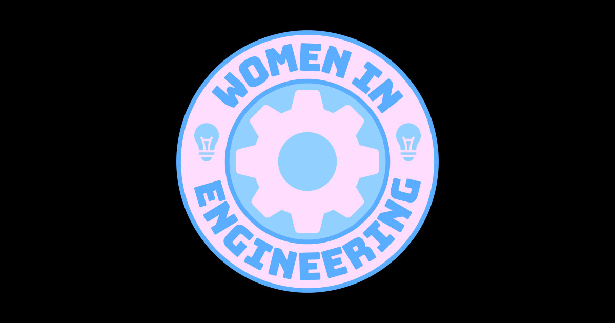 Women In Engineering Badge - Woman In Engineering - Sticker | TeePublic