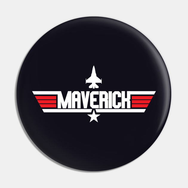 Maverick - Top Gun - Pin | TeePublic