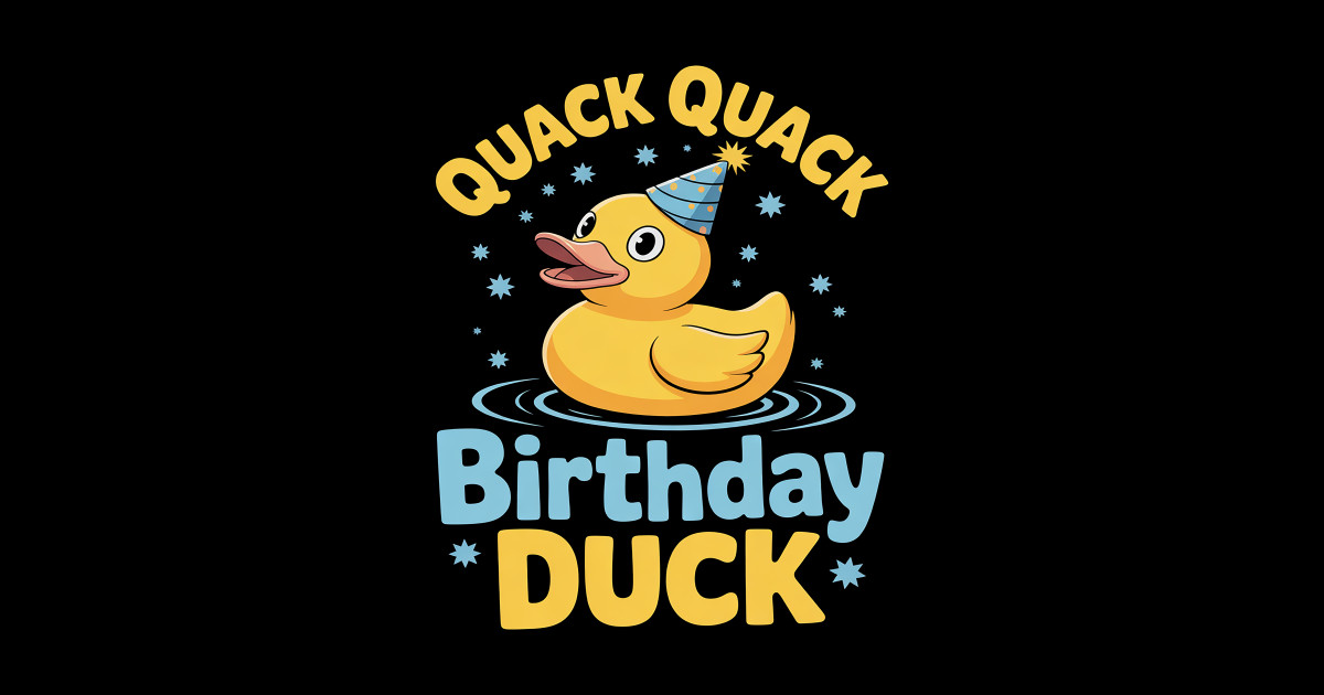 Rubber Duck Birthday Kids - Boy Girl Quack Birthday Duck - Rubber Duck ...