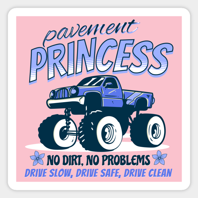 Pavement Princess - Truck - Sticker | TeePublic