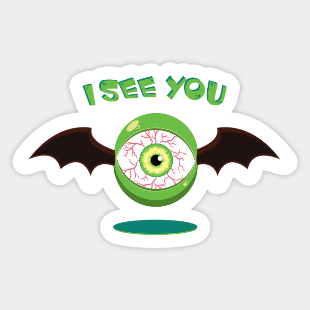 I See You Floating Eye Monster - Eyeball Monster - Sticker | TeePublic