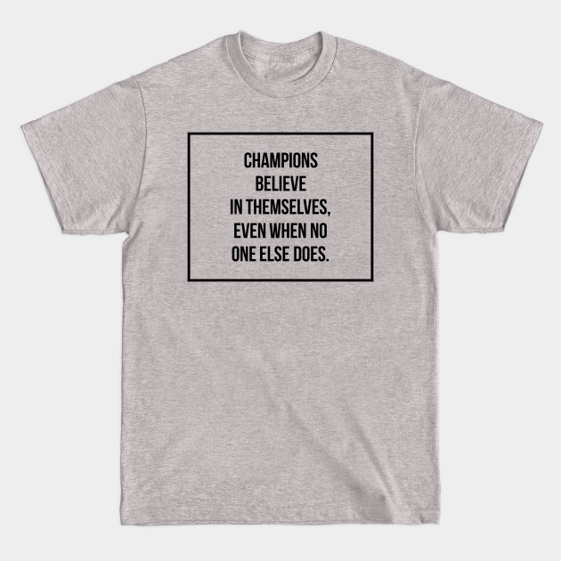 Champions Believe In Themselves, Even When No One Else Does - Christian ...