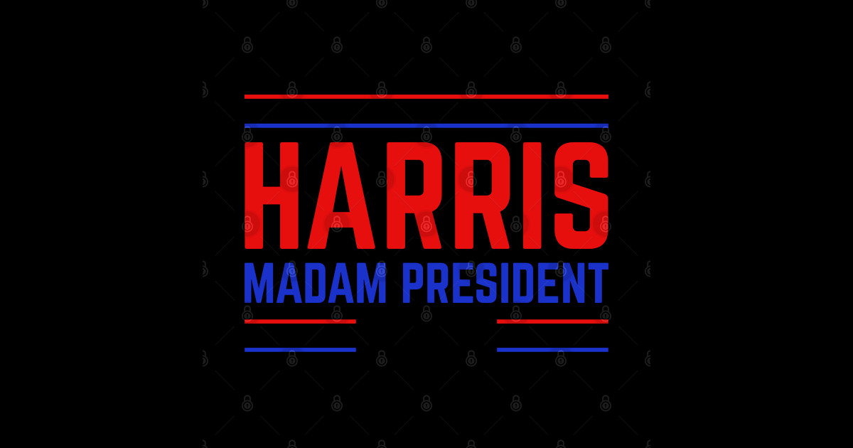 Kamala Harris 2024 Madam President Kamala 47 Democrat - Kamala Harris ...