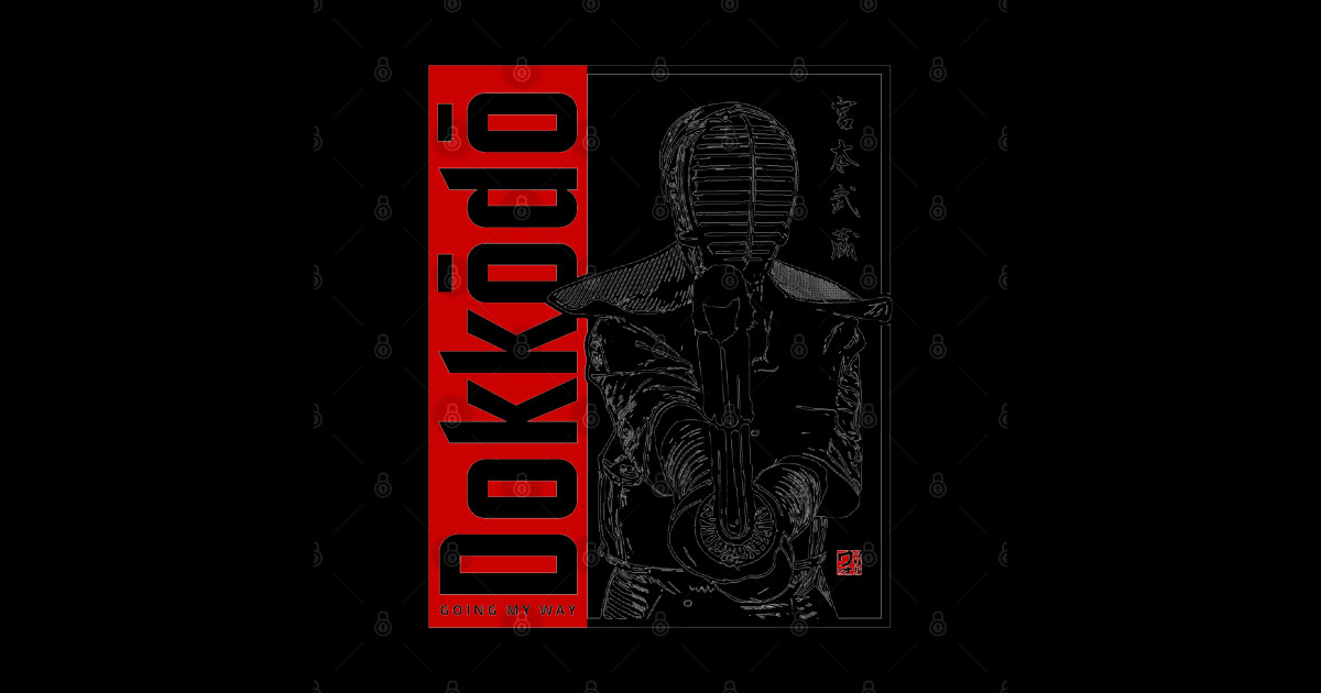Dokkodo (GOING MY WAY) Miyamoto Musashi - V.2 - Miyamoto Musashi ...