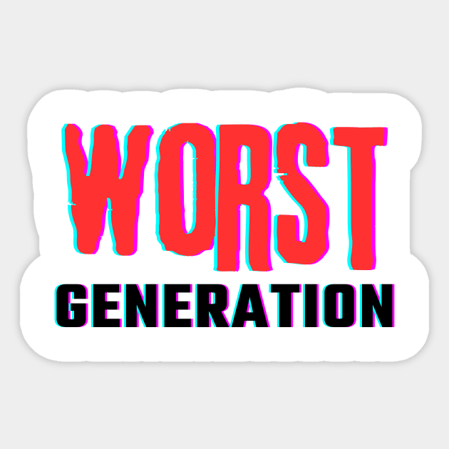Worst Generation - Generation - Sticker | TeePublic
