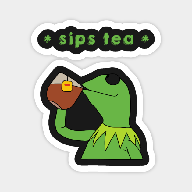Sips tea- Kermit the frog meme - Kermit - Magnet | TeePublic