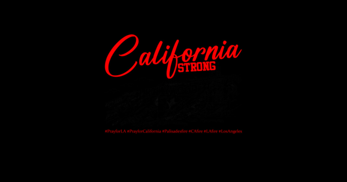 Pray For Los Angeles California, Pray for California, California Strong ...