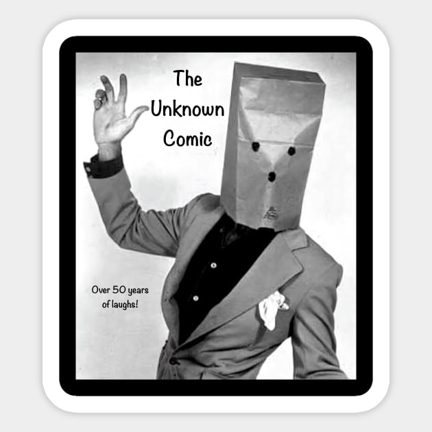 The Unknown Comic - Comedy - Sticker | TeePublic