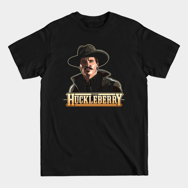 I'm Your Huckleberry Val Kilmer - Huckleberry - T-Shirt