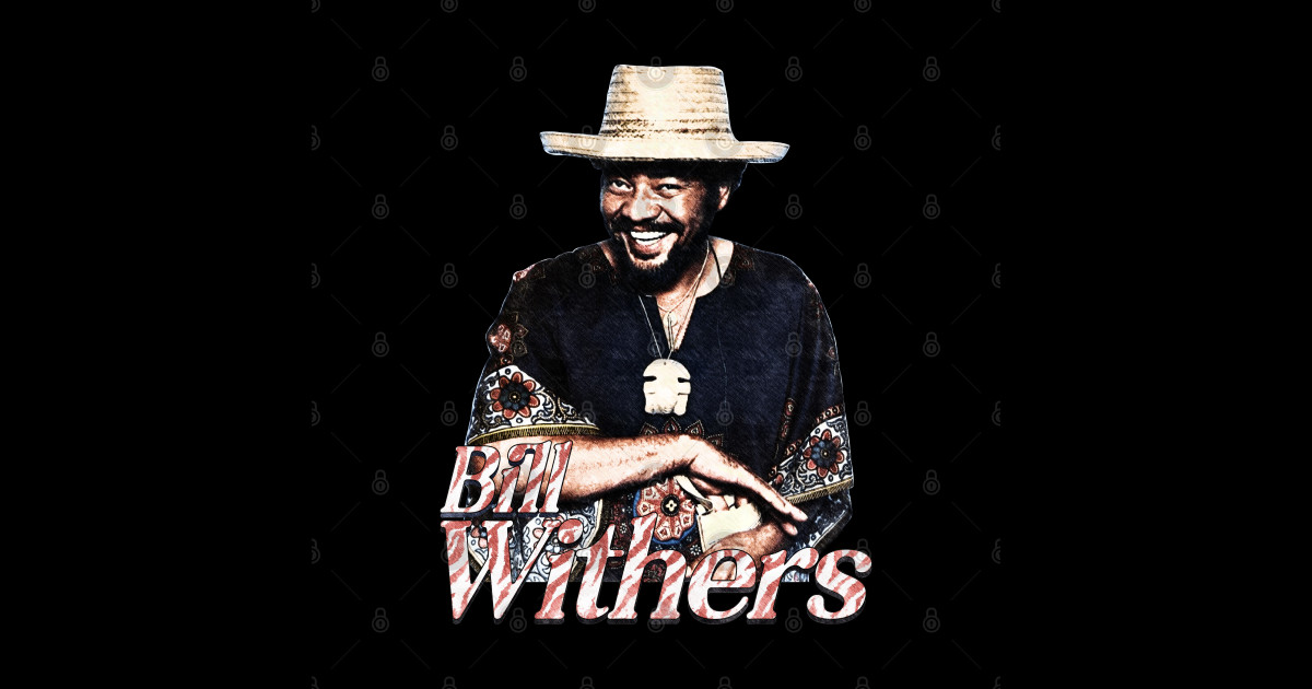 Bill Withers Bootleg - Bill Withers - Sticker | TeePublic