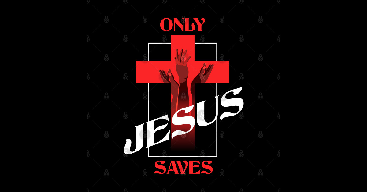 Only Jesus Saves - Only Jesus Saves - Sticker | TeePublic
