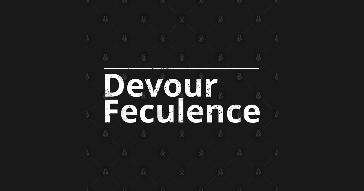 Devour Feculence Milchick Quote Severance Style Graphic - Devour ...